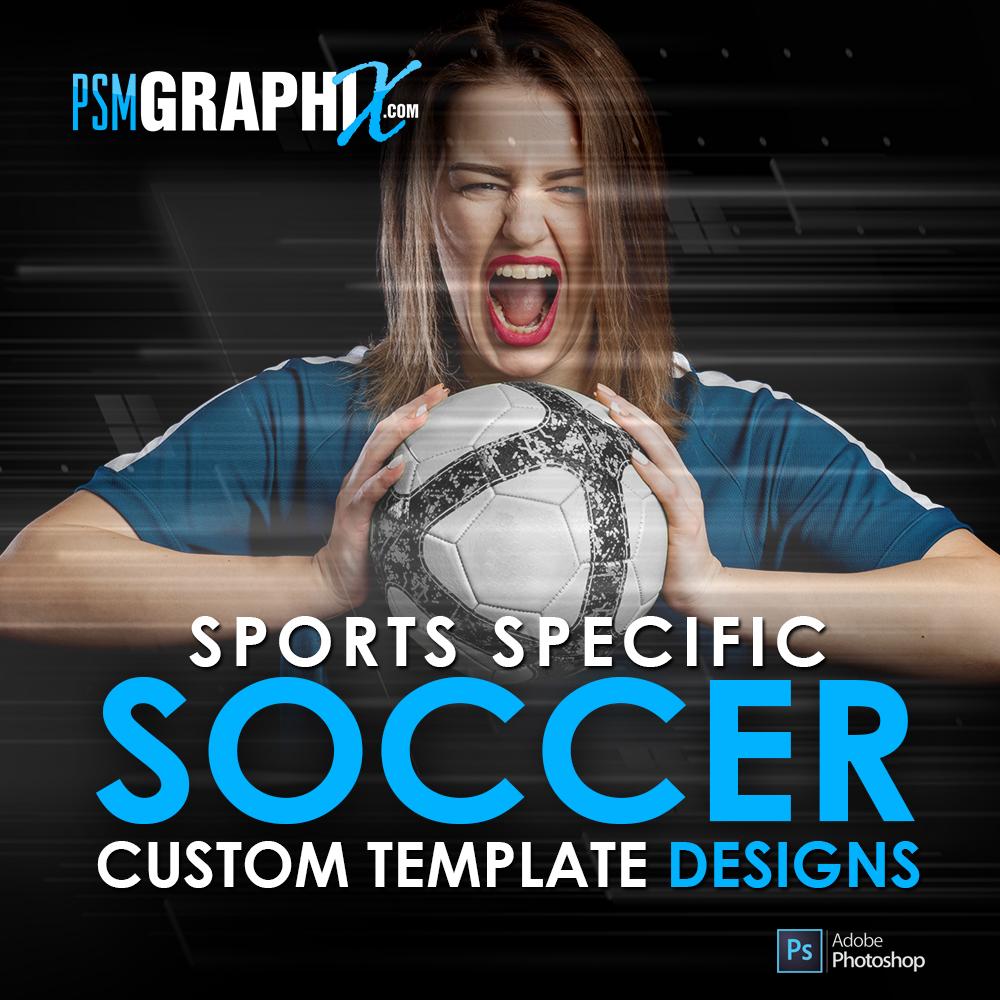 Custom Photoshop Templates - Soccer Designs – PSMGraphix